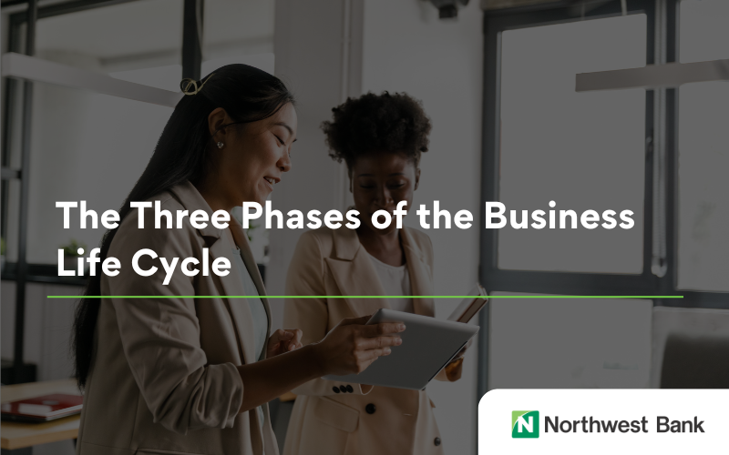 The Three Phases of the Business Life Cycle | Northwest Bank